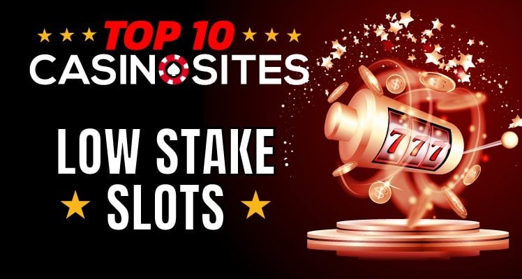 Low Stake Slots – Win Big and Bet Small at Casinos in 2022